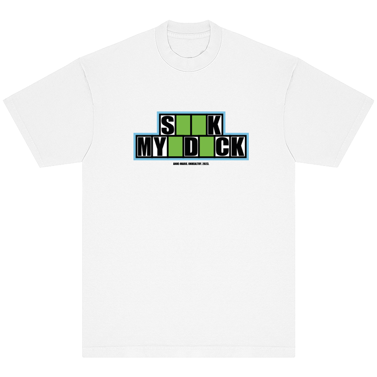 S*ck My D*ck T-Shirt | Anne-Marie Official Shop